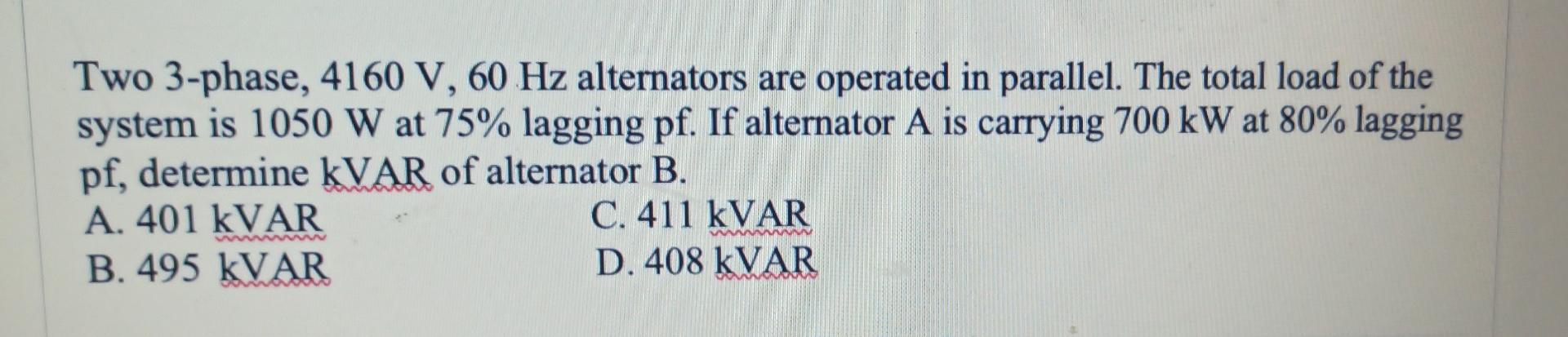 Solved Two 3-phase, 4160 V, 60 Hz alternators are operated | Chegg.com