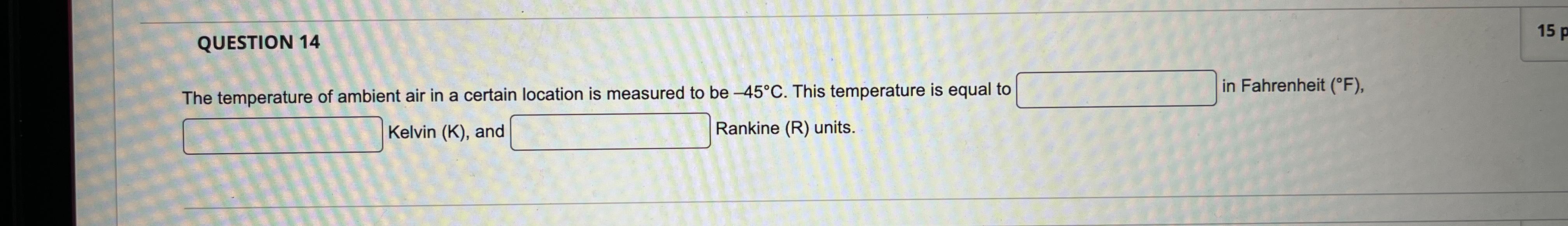 Solved QUESTION 14The temperature of ambient air in a | Chegg.com