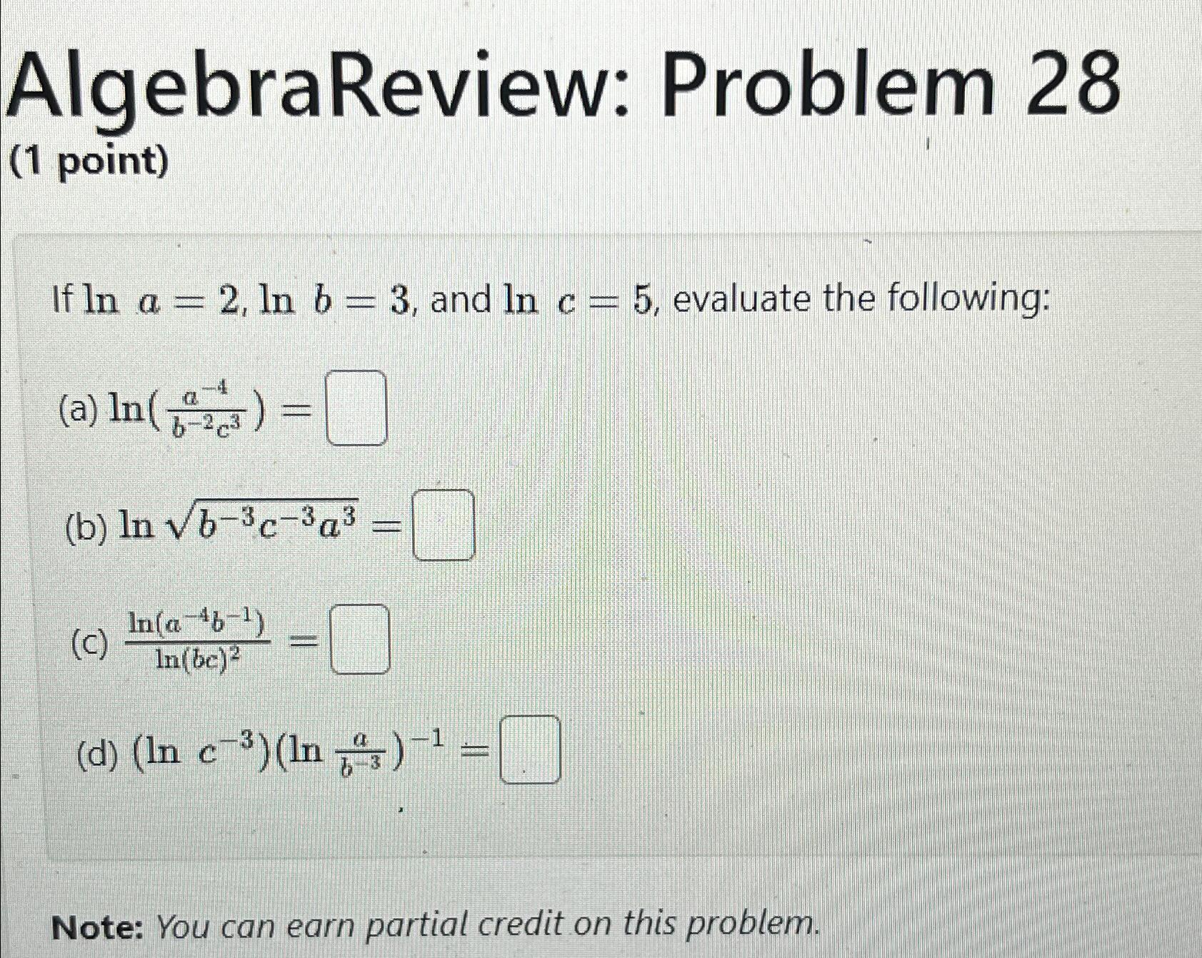 Solved AlgebraReview: Problem 28 (1 ﻿point)If lna=2,lnb=3, | Chegg.com