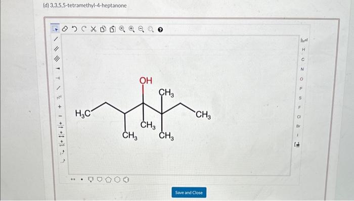 Solved (d) 3,3,5,5-tetramethyl-4-heptanone | Chegg.com