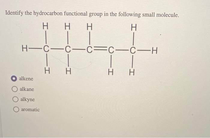 Solved Identify the hydrocarbon functional group in the | Chegg.com