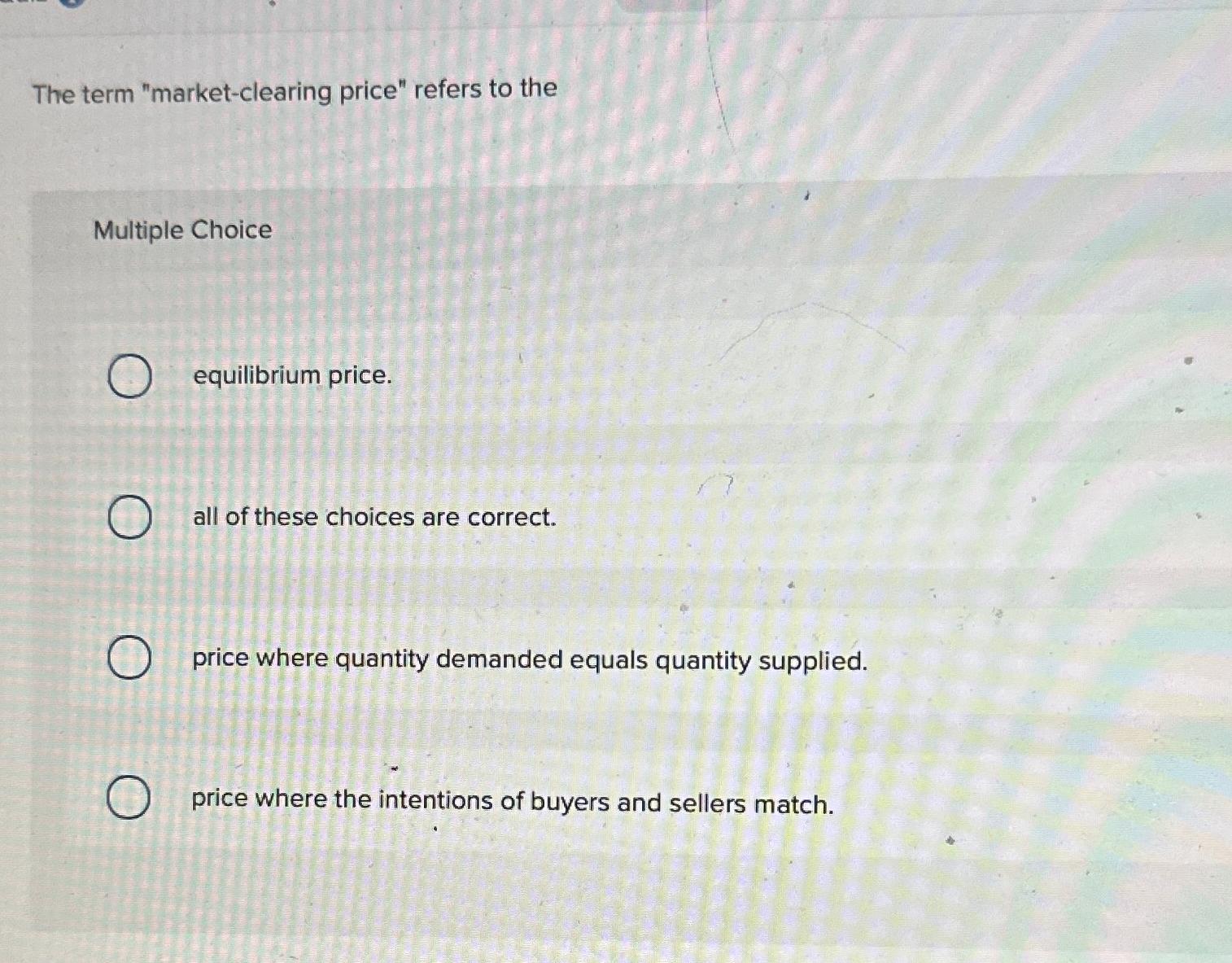 Solved The term "market-clearing price" refers to | Chegg.com