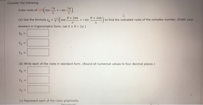 Solved Consider the following. Cube roots of 125cos S* + i | Chegg.com