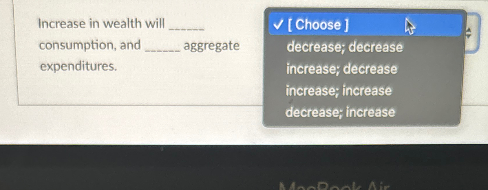 Solved Increase in wealth will consumption, and ﻿aggregate | Chegg.com