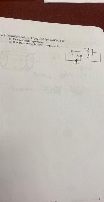Solved Q. 4: Given C1−3.0μF,C2=1.5μF,C1−2.0μF and C2−2.5μF | Chegg.com