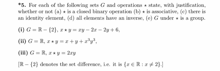 Solved *5. For each of the following sets G and operations * | Chegg.com