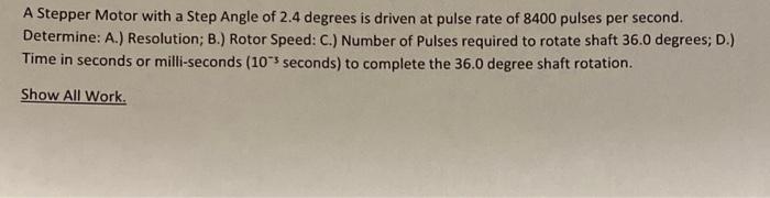 Solved A Stepper Motor with a Step Angle of 2.4 degrees is | Chegg.com