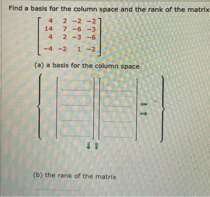 Solved Find a basis for the column space and the rank of the | Chegg.com