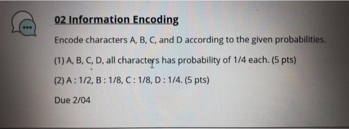 Solved Information Encoding Encode characters A, ﻿B, ﻿C, | Chegg.com