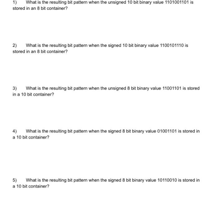 Solved 1) What is the resulting bit pattern when the | Chegg.com