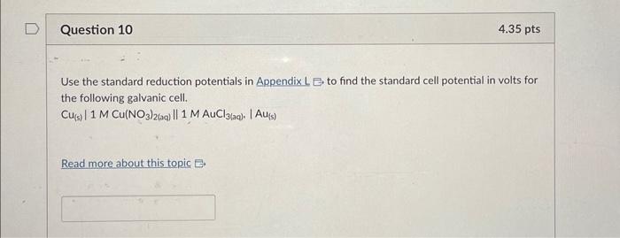 Solved Use the standard reduction potentials in Appendix L, | Chegg.com