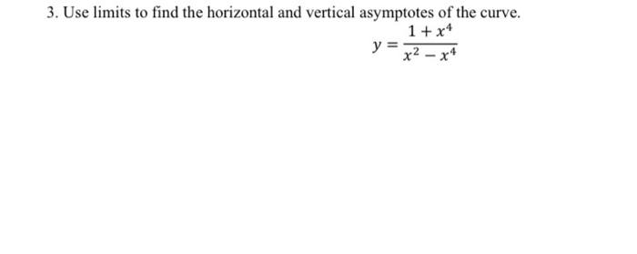 Solved 3. Use limits to find the horizontal and vertical | Chegg.com