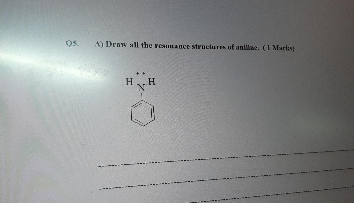 Solved 05. A) Draw all the resonance structures of aniline. | Chegg.com