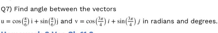 Solved Q7) Find angle between the vectors | Chegg.com