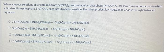 Solved When aqueous solutions of strontium nitrate, | Chegg.com