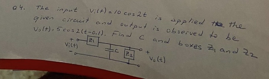 Solved Q4. ﻿The input V(t)=10cos2t ﻿is applied ther the | Chegg.com