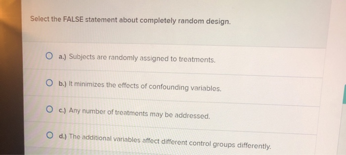 Solved Select the FALSE statement about completely random | Chegg.com