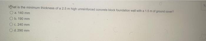 Solved What is the minimum thickness of a 2.5 m high | Chegg.com