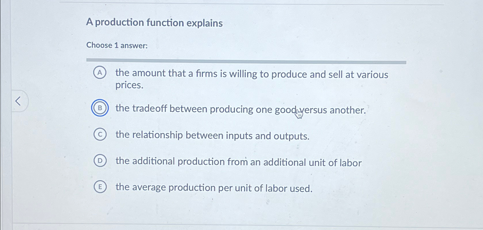 Solved A production function explainsChoose 1 ﻿answer:the | Chegg.com