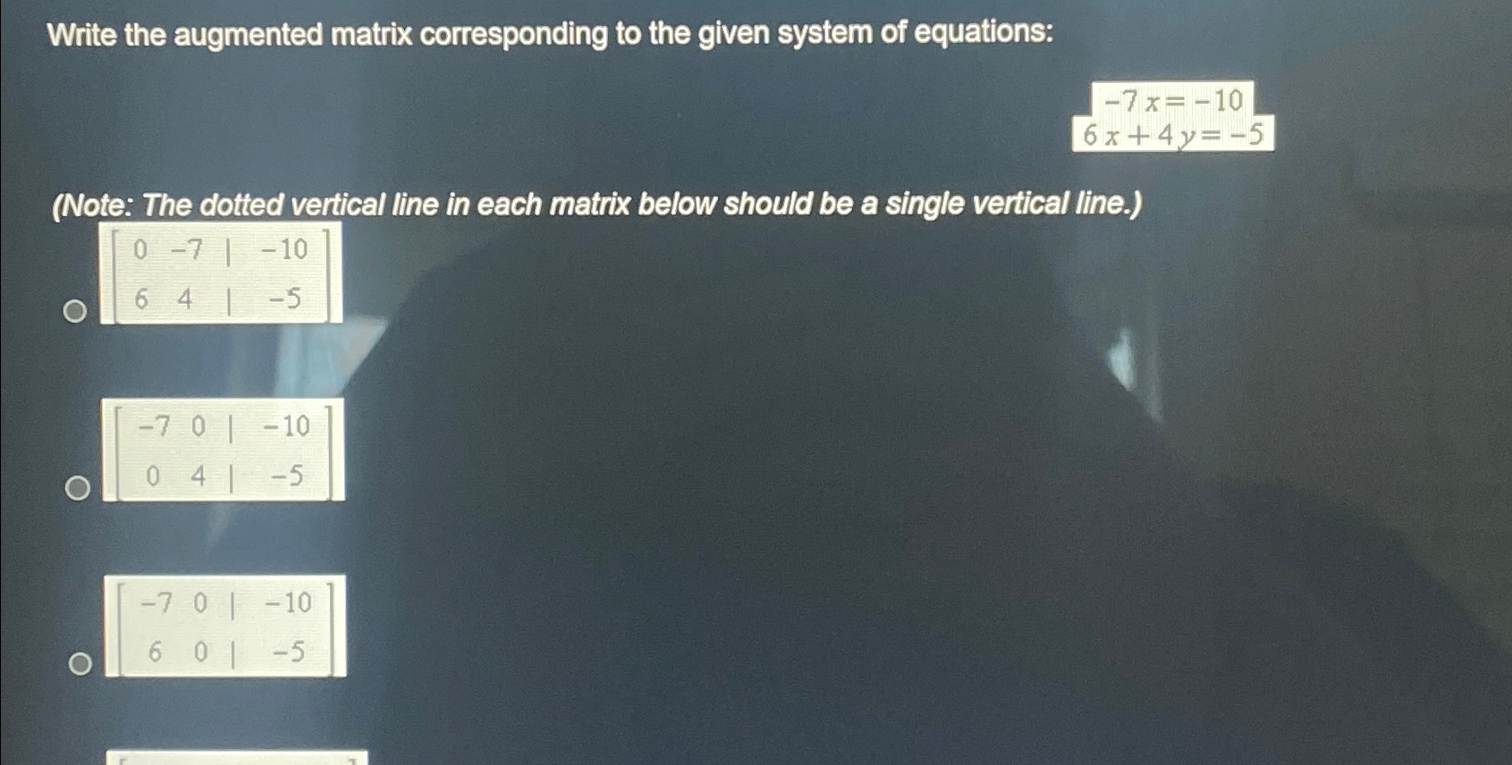 Solved Write the augmented matrix corresponding to the given | Chegg.com