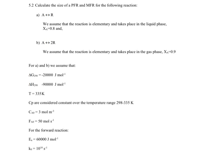 Solved 5.2 Calculate the size of a PFR and MFR for the | Chegg.com