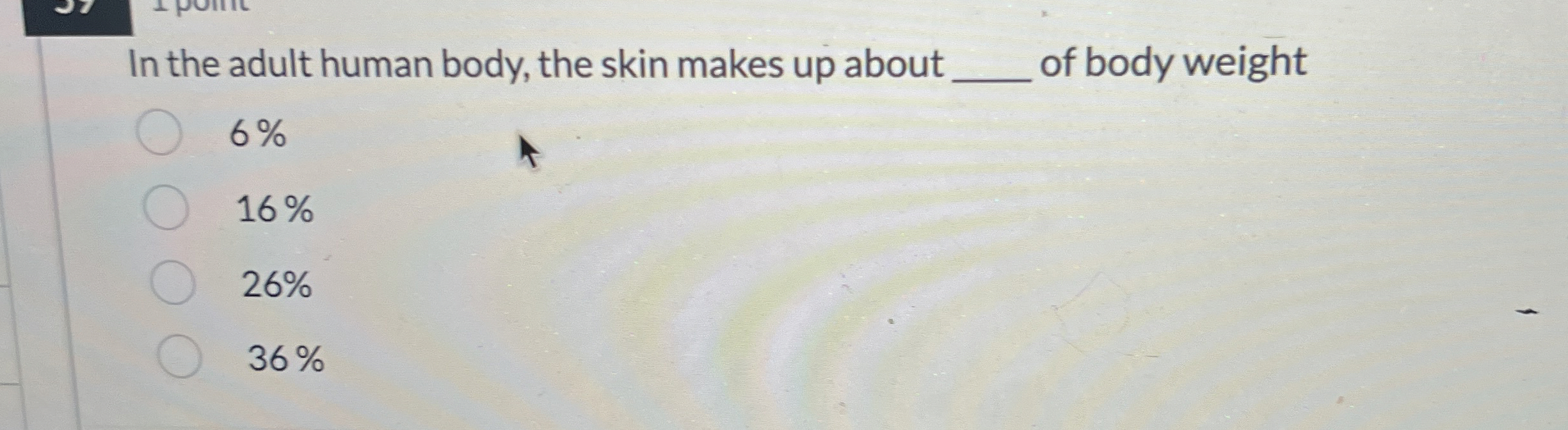 Solved In the adult human body, the skin makes up about of | Chegg.com