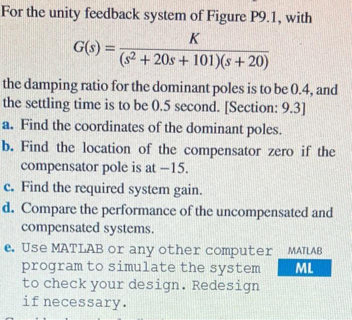 Solved For the unity feedback system of Figure P9.1, with K | Chegg.com