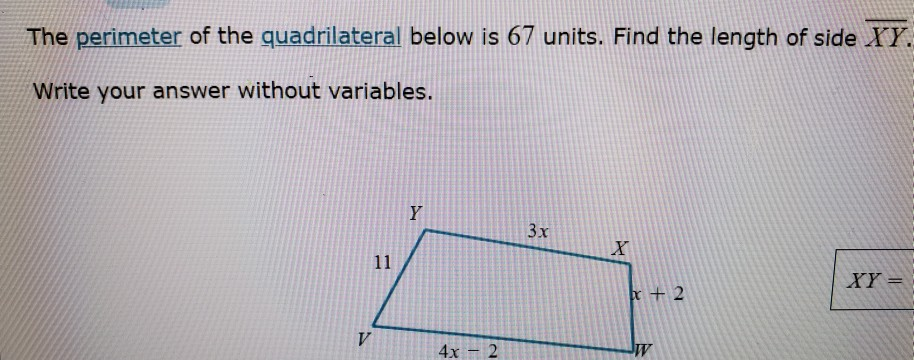 Solved The perimeter of the quadrilateral below is 67 units. | Chegg.com