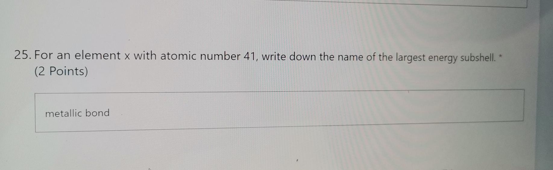 Solved 25. For an element x with atomic number 41, write | Chegg.com
