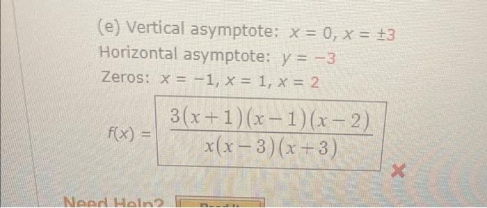 Solved (e) Vertical asymptote: x=0,x=±3 Horizontal | Chegg.com