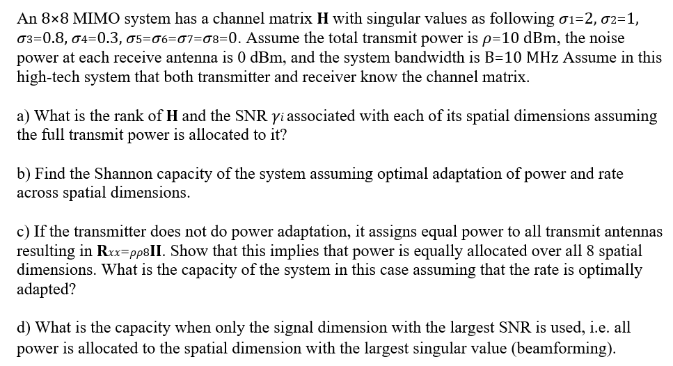 Solved An 8×8 ﻿MIMO system has a channel matrix H ﻿with | Chegg.com