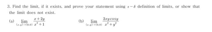 Solved 4. Find the limit, if it exists, and prove your | Chegg.com