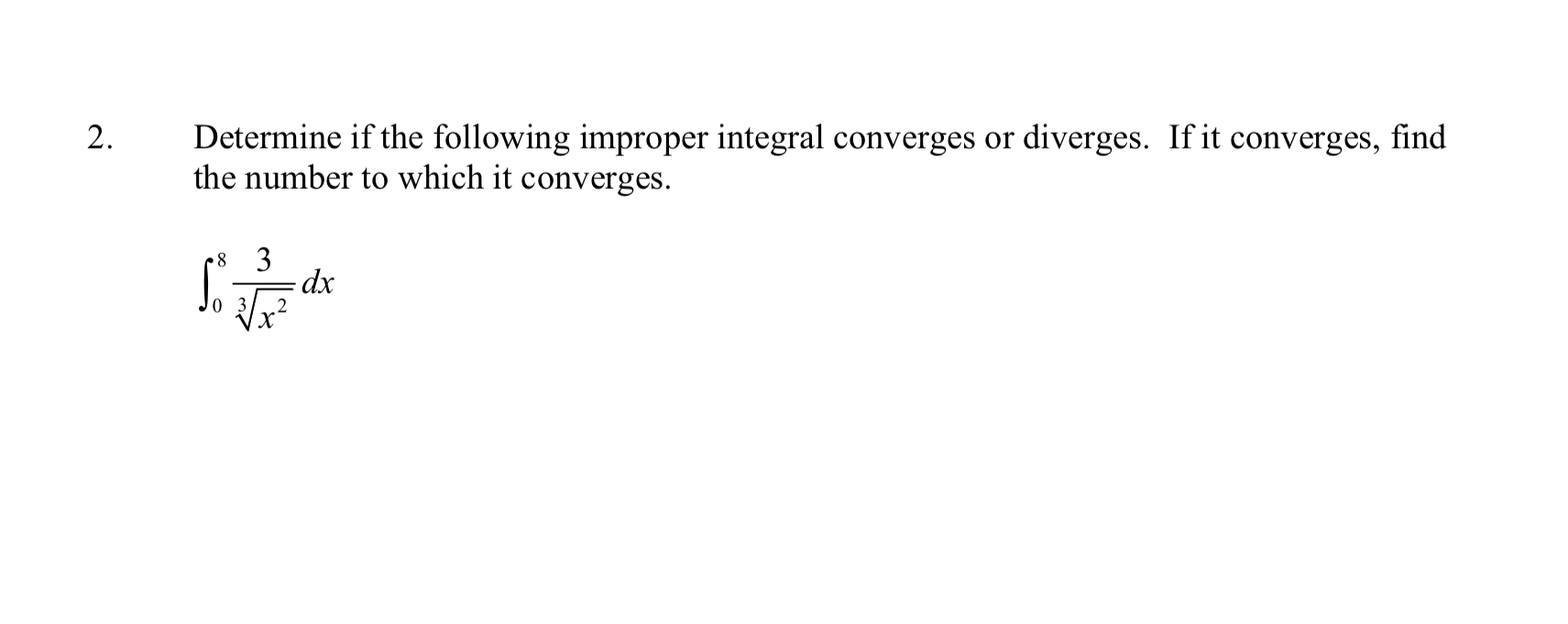 Solved Determine if the following improper integral | Chegg.com