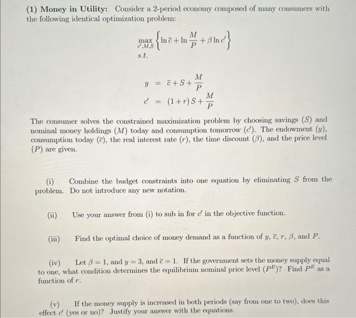 Solved (1) Money in Utility: Consider a 2-period economy | Chegg.com