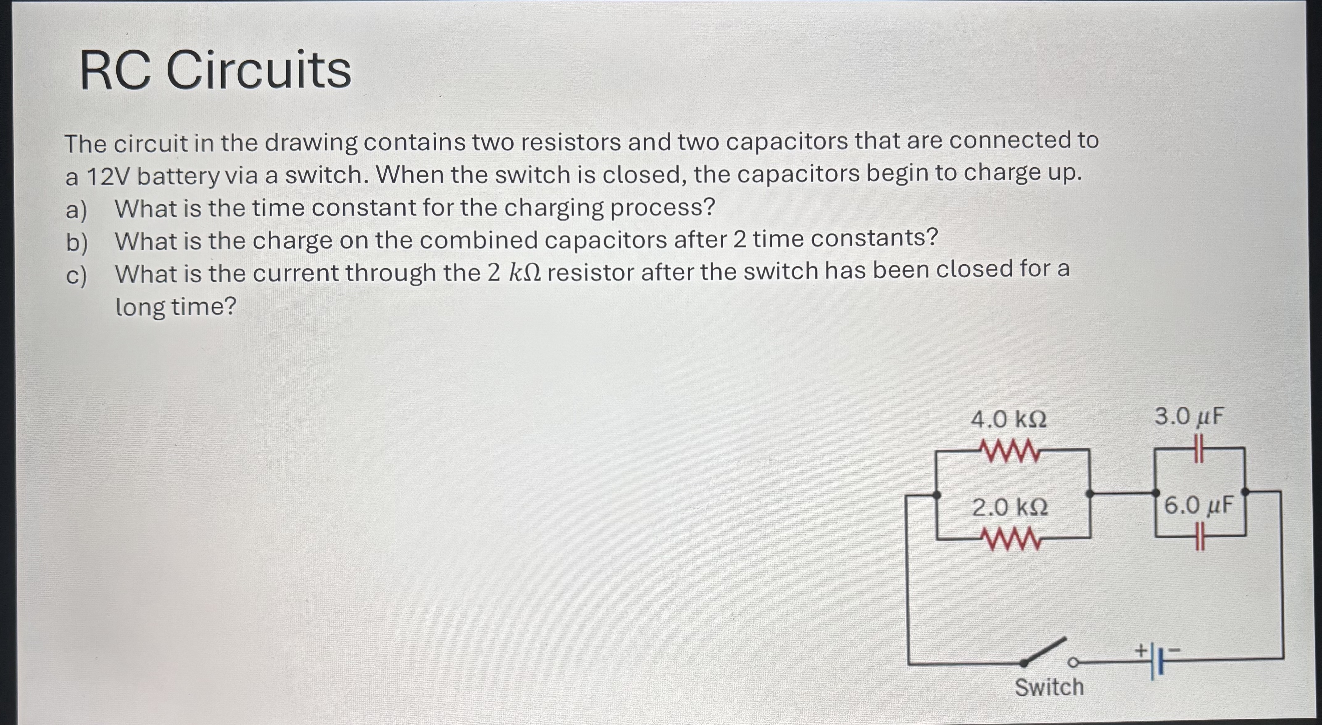 [Solved]: RC Circuits The circuit in the drawing contains tw
