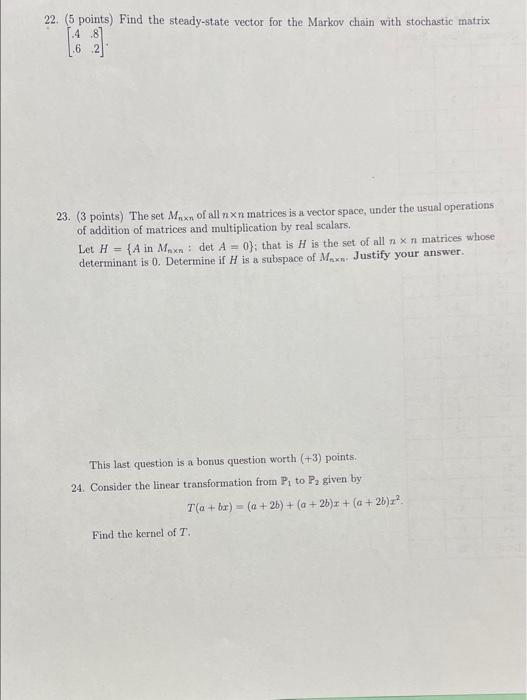 Solved 22. (5 points) Find the steady-state vector for the | Chegg.com