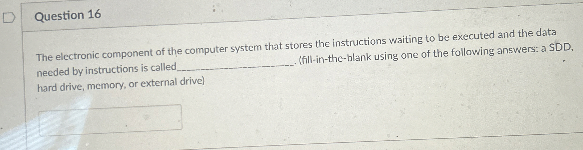 Solved Question 16The electronic component of the computer | Chegg.com