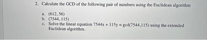 Solved 2. Calculate the GCD of the following pair of numbers | Chegg.com