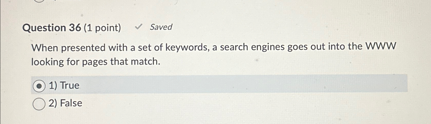 Solved Question 36 (1 ﻿point) ﻿SavedWhen presented with a | Chegg.com