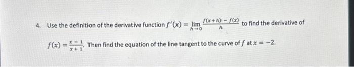 Solved 4. Use the definition of the derivative function | Chegg.com