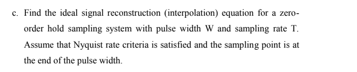 Solved c. ﻿Find the ideal signal reconstruction | Chegg.com