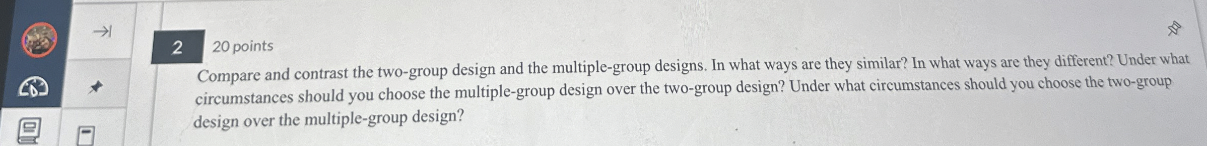 Solved Compare and contrast the two-group design and the | Chegg.com