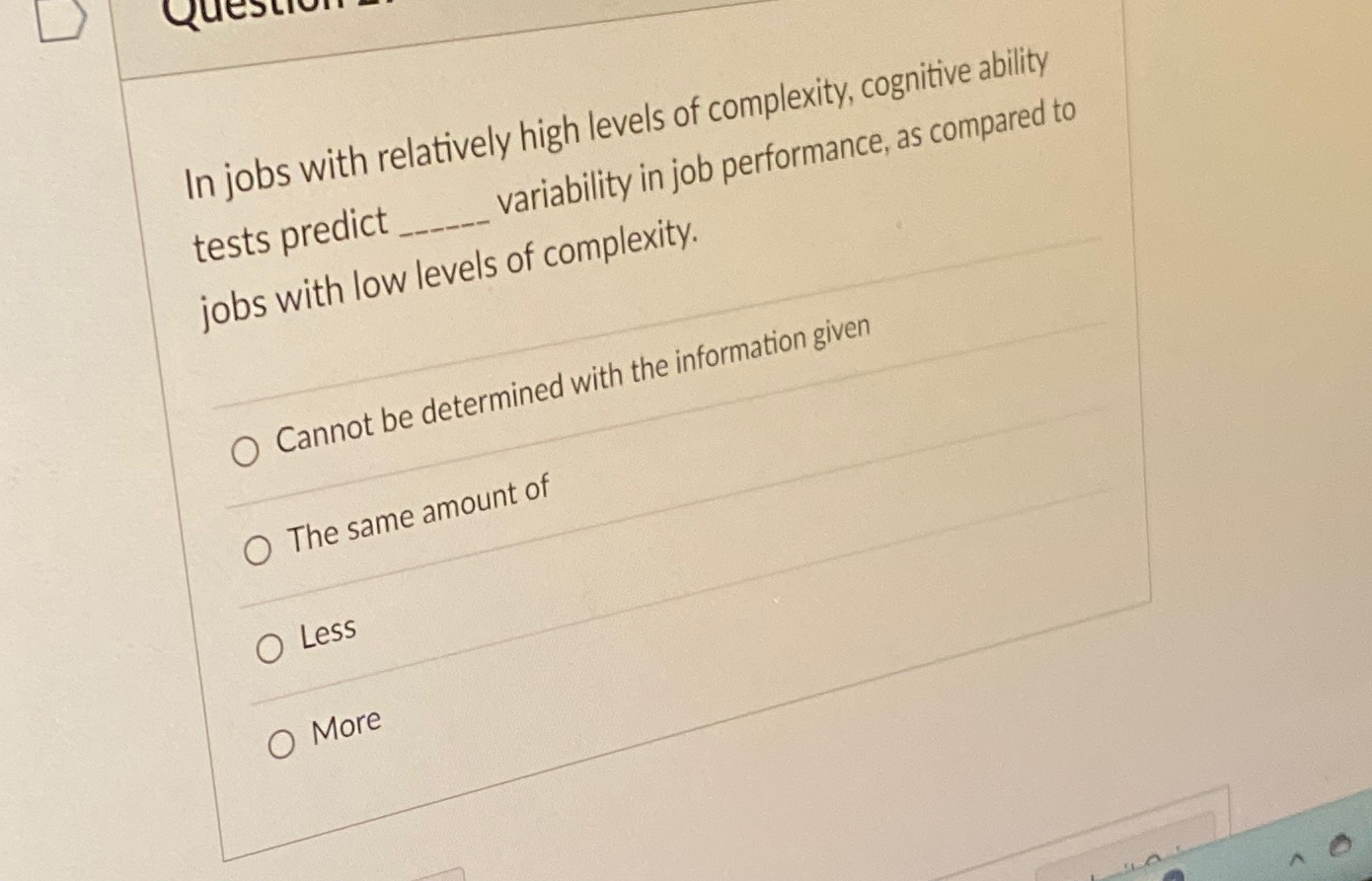 Solved In jobs with relatively high levels of complexity, | Chegg.com