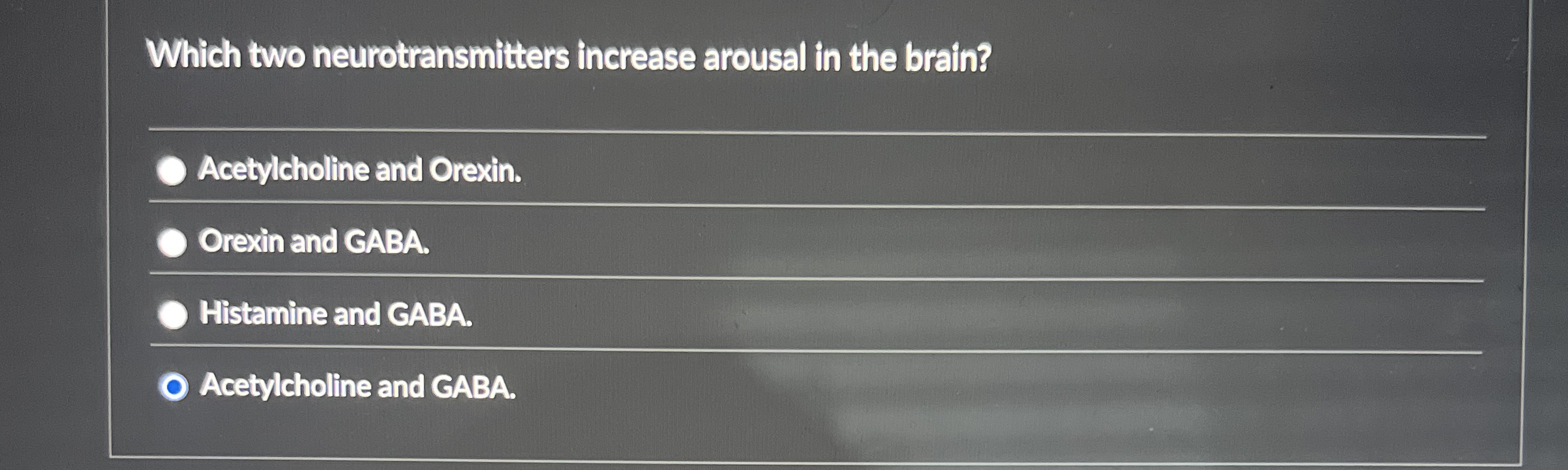 Solved Which two neurotransmitters increase arousal in the | Chegg.com