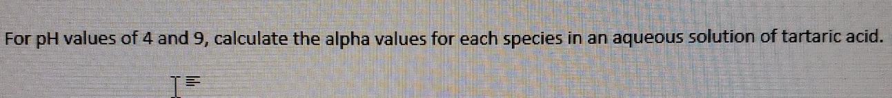 Solved Calculate alpha values for each species. can't you | Chegg.com