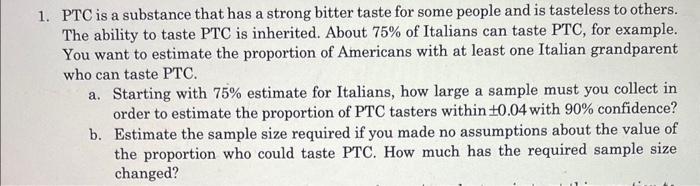 Solved 1. PTC is a substance that has a strong bitter taste | Chegg.com