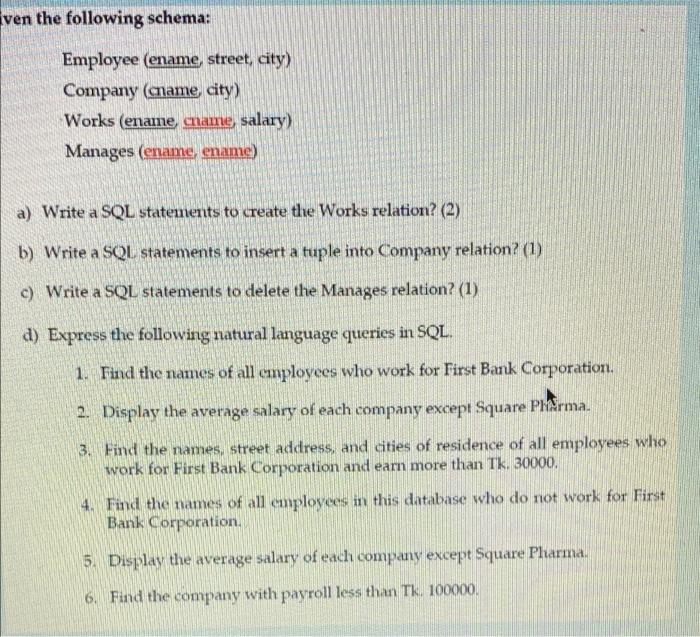 Solved ven the following schema: Employee (ename, street | Chegg.com