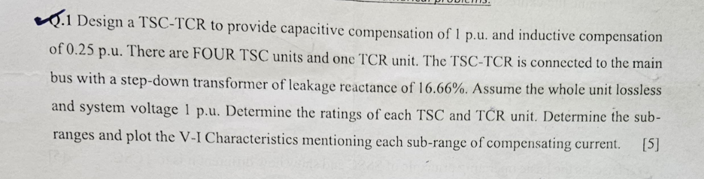 Solved 1 ﻿Design a TSC-TCR to provide capacitive | Chegg.com