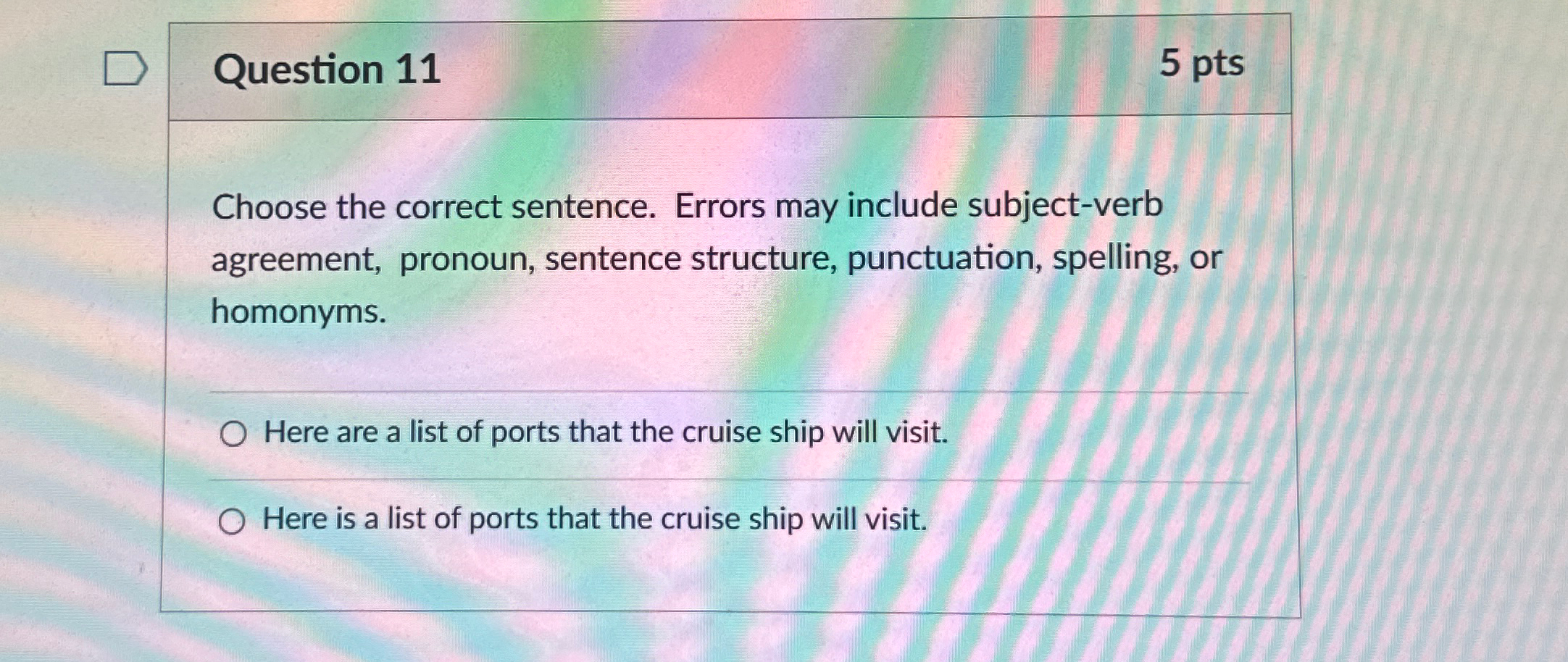 Solved Question 115ptsChoose the correct sentence. Errors | Chegg.com