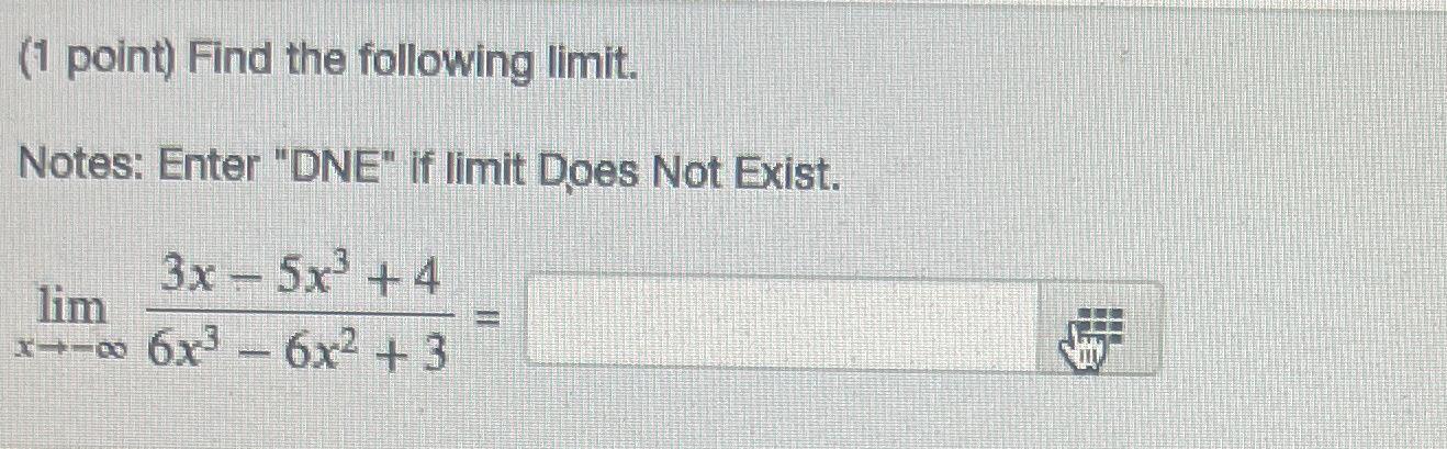 Solved (1 ﻿point) ﻿Find the following limit.Notes: Enter | Chegg.com